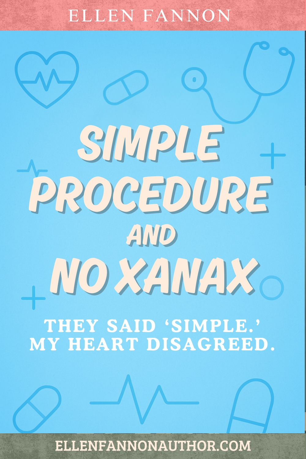 Simple Procedure and No Xanax - Ellen Fannon